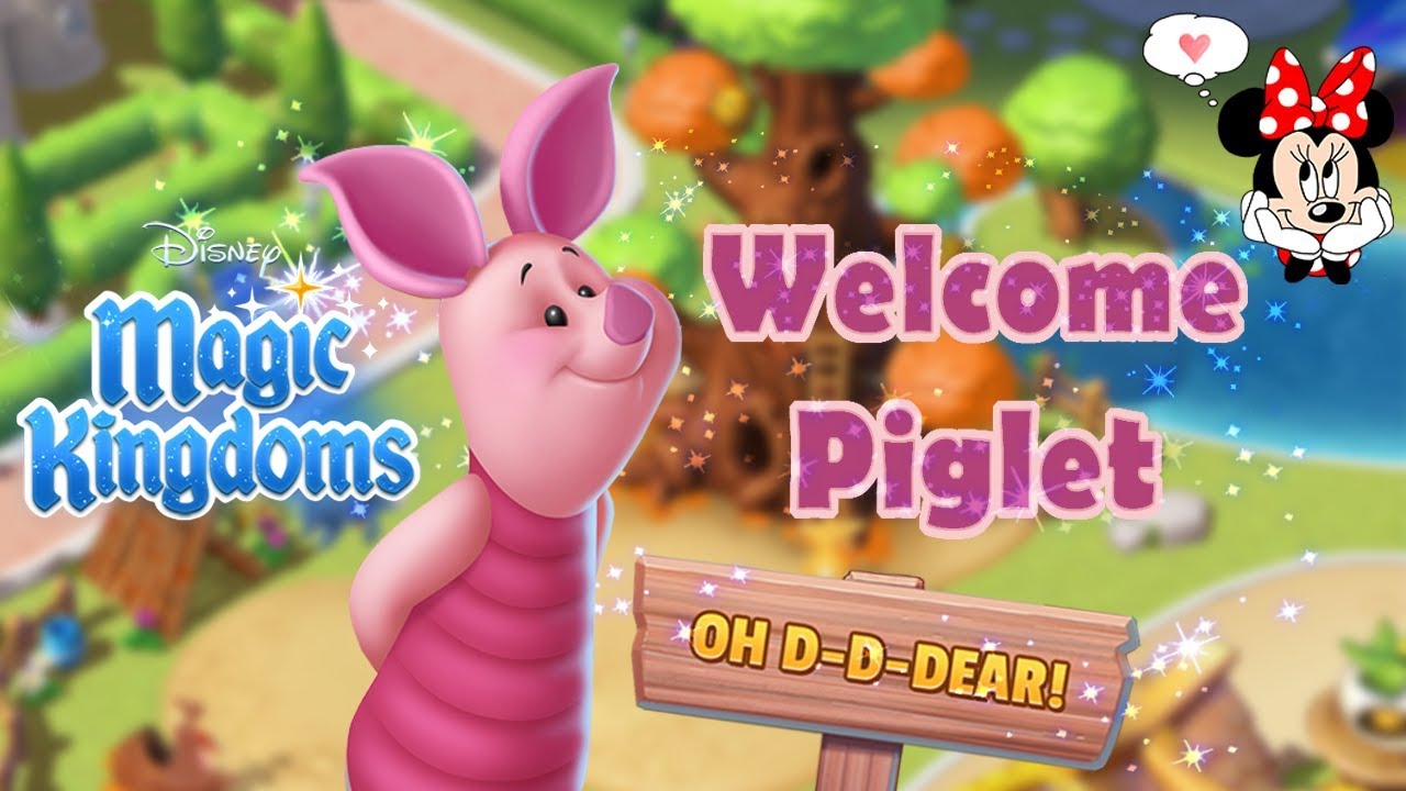 Welcome Piglet! Winnie The Pooh | Disney Magic Kingdoms Gameplay ...