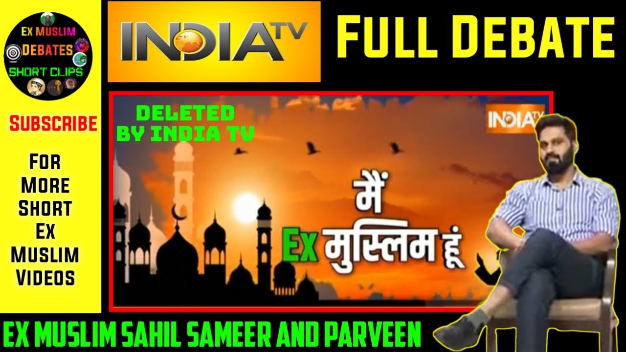 Full Deleted India TV Debate Ex Muslim Sahil Sameer and Pooja Parveen ...