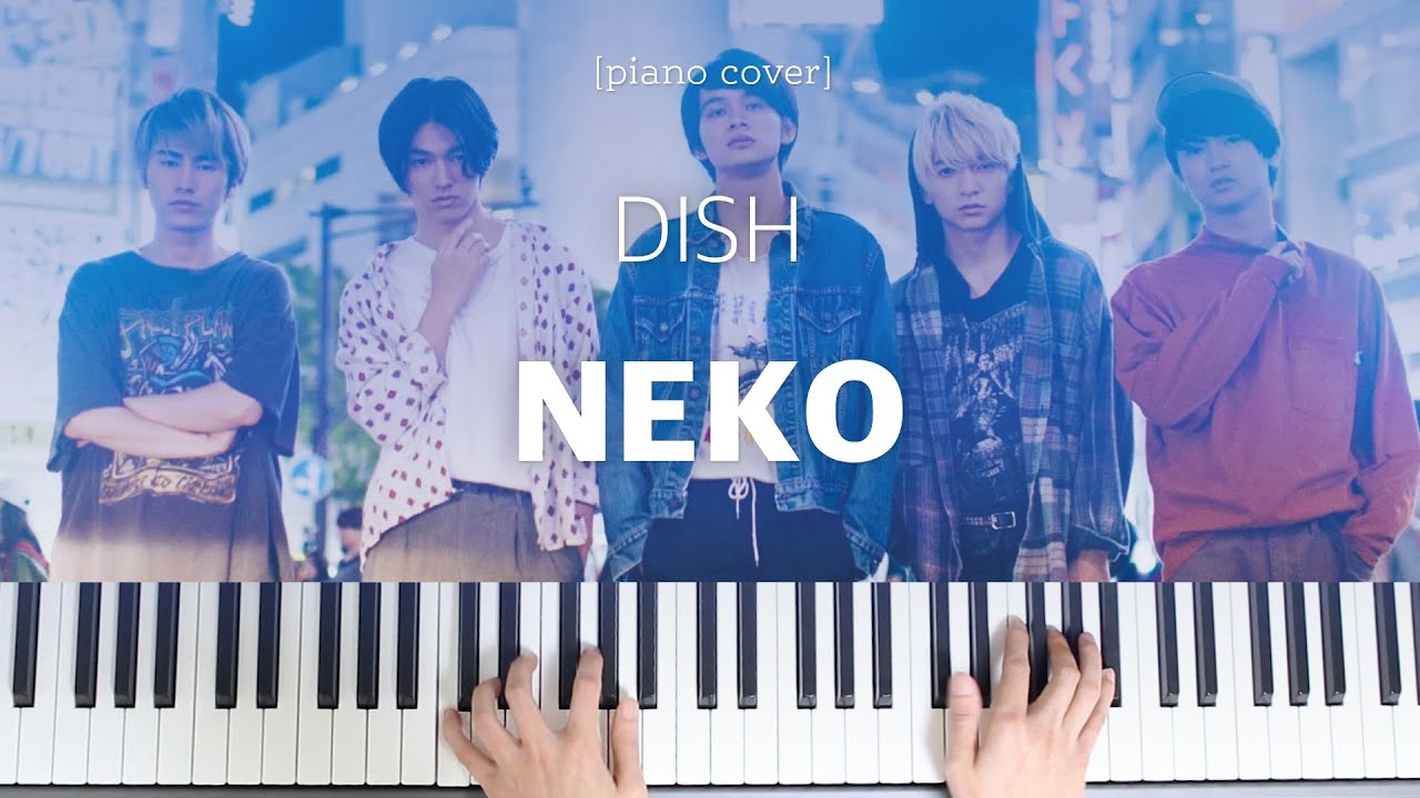 DISH - Neko [猫,고양이] Piano Cover | 피아노 커버&악보 - YouTube