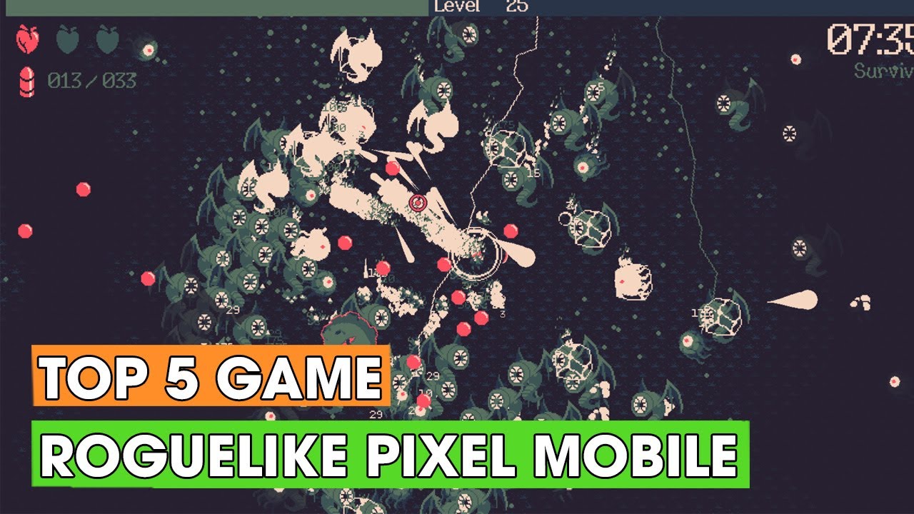 TOP 5 GAME ROGUE LIKE PIXEL MOBILE CỰC HAY - YouTube