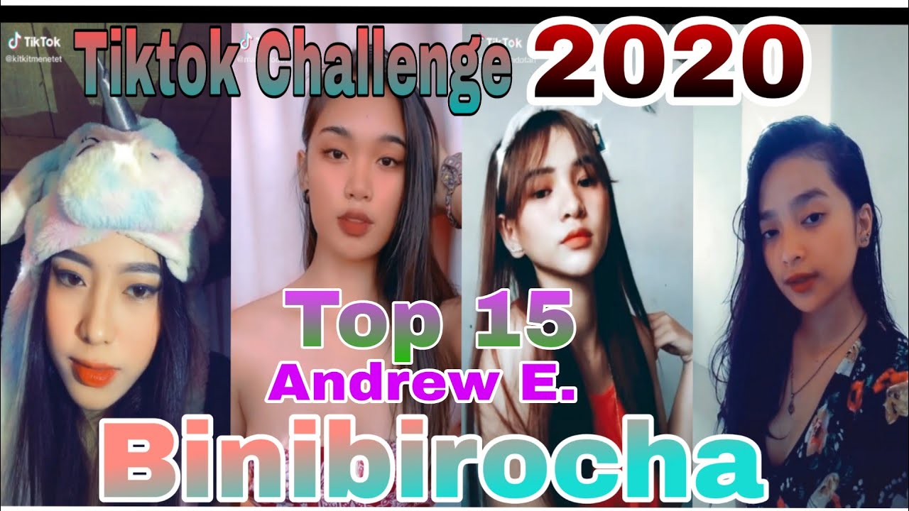 Andrew E - Binibirocha | TOP 15 | Tiktok Compilation 2020 (CUTE GIRLS ...
