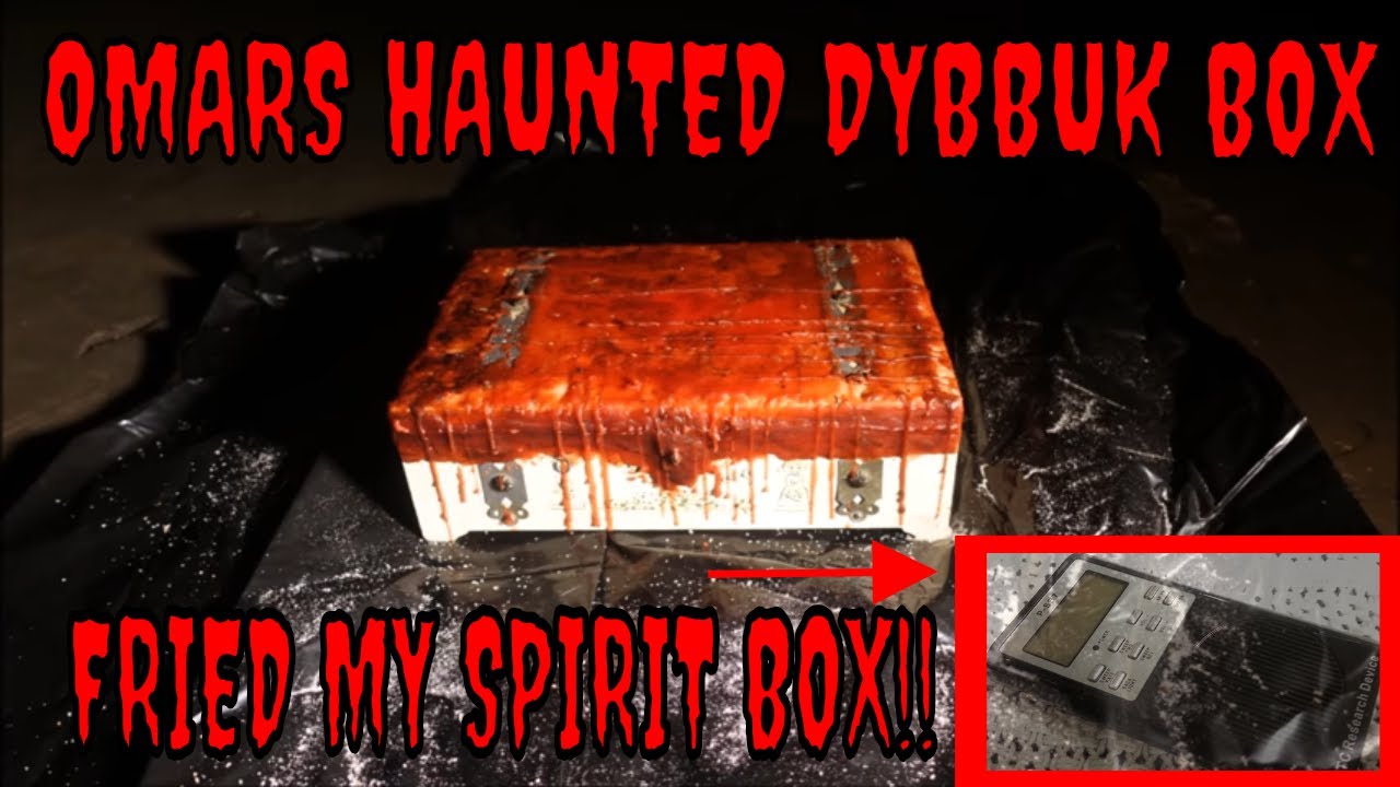 HAUNTED DYBBUK BOX **FRIED MY SPIRIT BOX**!!! {UPDATE…READ DESCRIPTION ...