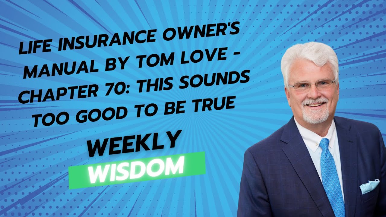 Life Insurance Owner's Manual by Tom Love - Chapter 70: This Sounds Too ...
