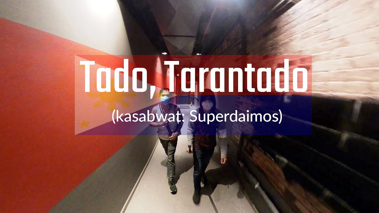 Tado, Tarantado (kasabwat: Superdaimos) Music Video - YouTube