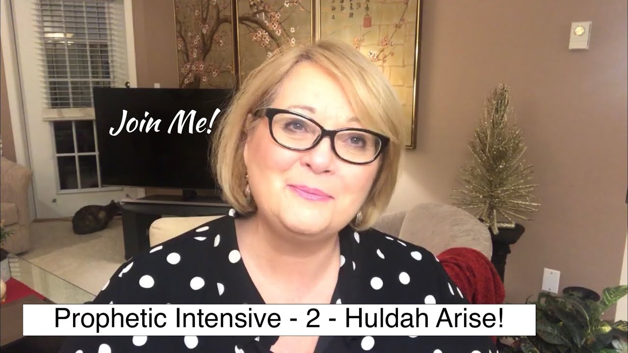 Prophetic Intensive #2 Huldahs Arise! - YouTube