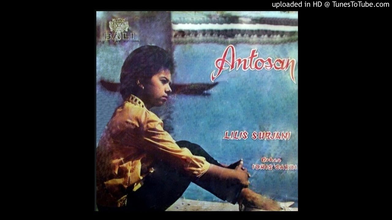 Lilis Surjani - Antosan - YouTube