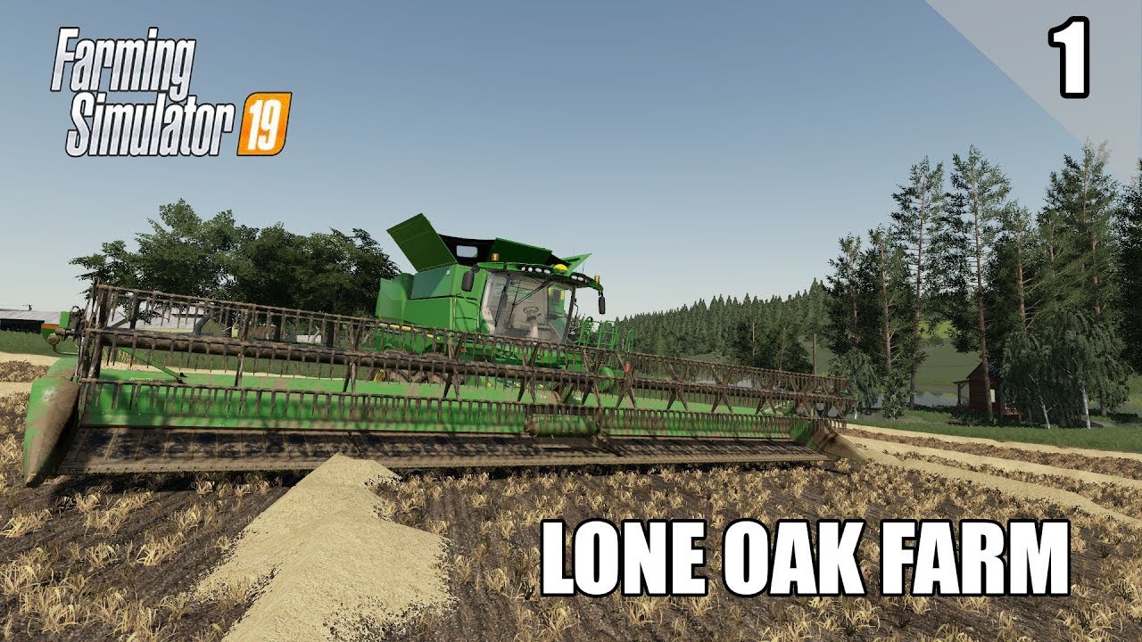 Farming Simulator 19 | Lone Oak Farm | EP1 | (TIMELAPSE) - YouTube