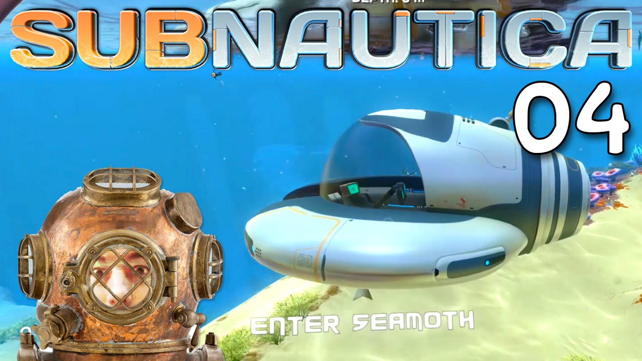 Subnautica Gameplay Ep 04 - "The Seamoth Submarine!!!" 1080p PC - YouTube