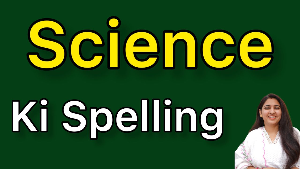 Science spelling | Science ki spelling - YouTube