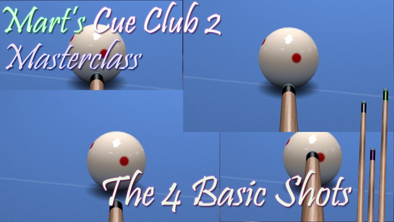Mart's Cue Club 2 Masterclass - Episode 5 - The 4 Basic Shots - YouTube