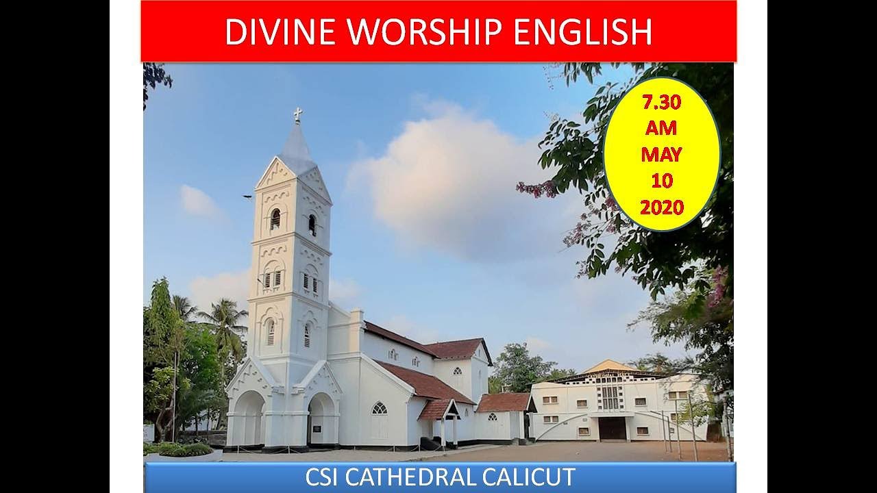 CSI Cathedral, Calicut May 10, 2020 @ 7.30 am Divine Service (English ...