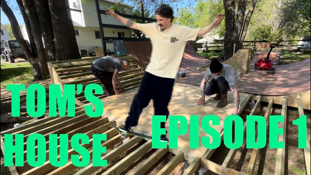 Tom’s House Episode 1 - Mini Ramp Build and Skate - YouTube