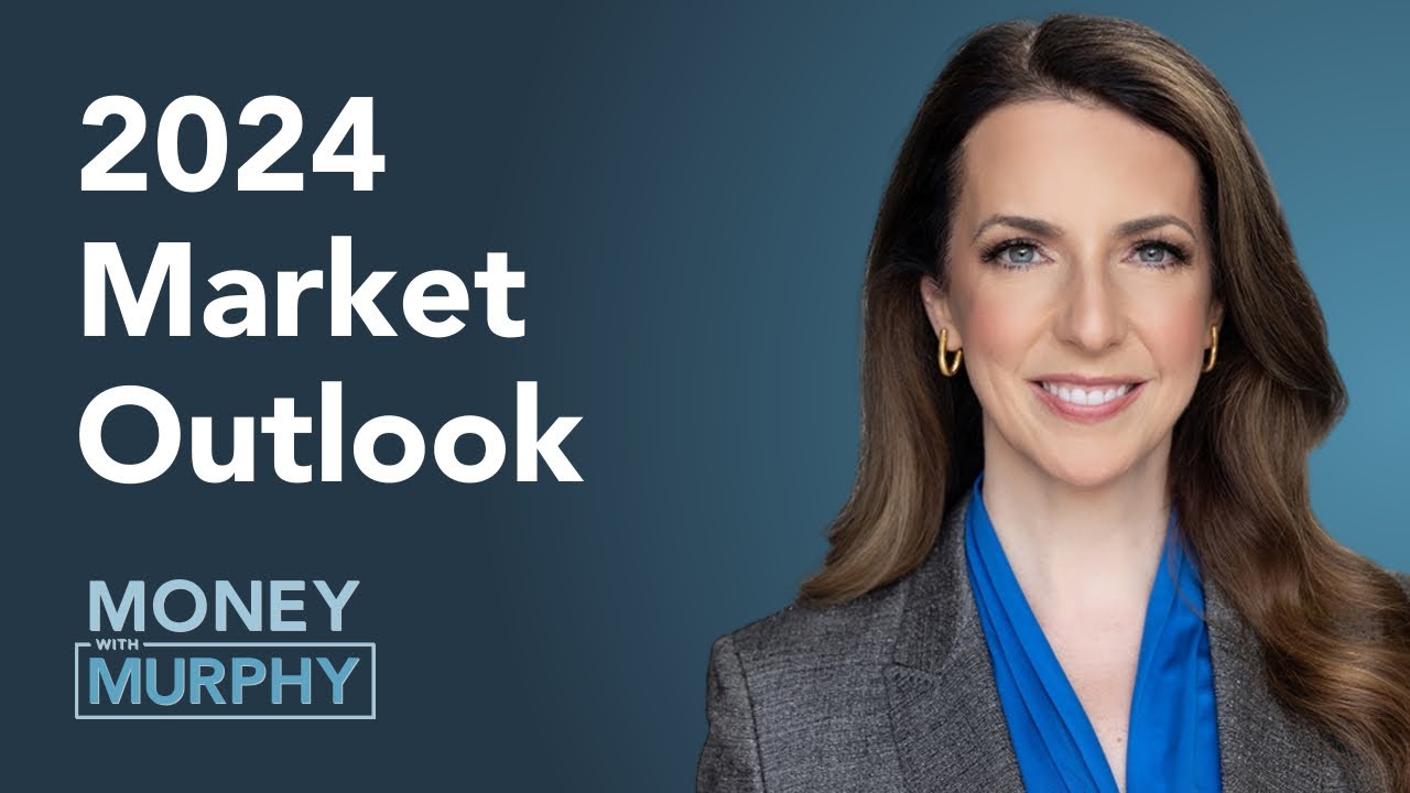 2024 Market Outlook I Money with Murphy - YouTube
