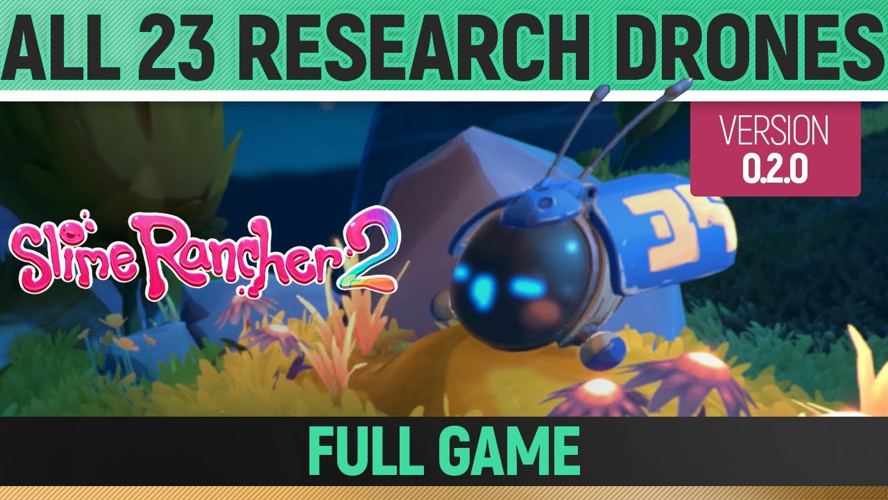 Slime Rancher 2 - All 23 Research Drones - Full Game (0.2.0) - YouTube