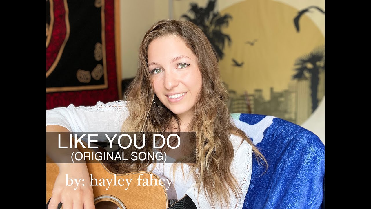 Like You Do (Original Song) - Hayley Fahey - Acoustic - YouTube