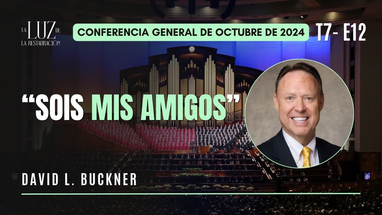 “Sois mis amigos” | David L. Buckner | CG Octubre 2024 - YouTube