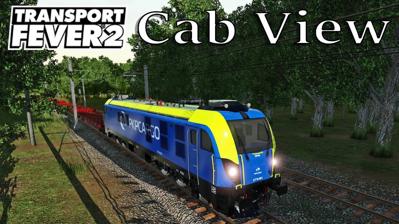 Transport Fever 2 - Cab View / First Person View / AS 47 / Newag Dragon ...