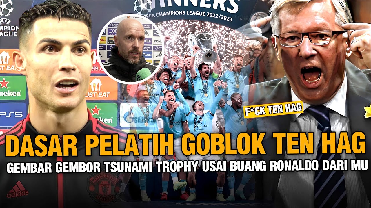 PECAT TEN HAG PELATIH BODOH & SOMBONG !! KOAR KOAR TSUNAMI TROPHY USAI ...