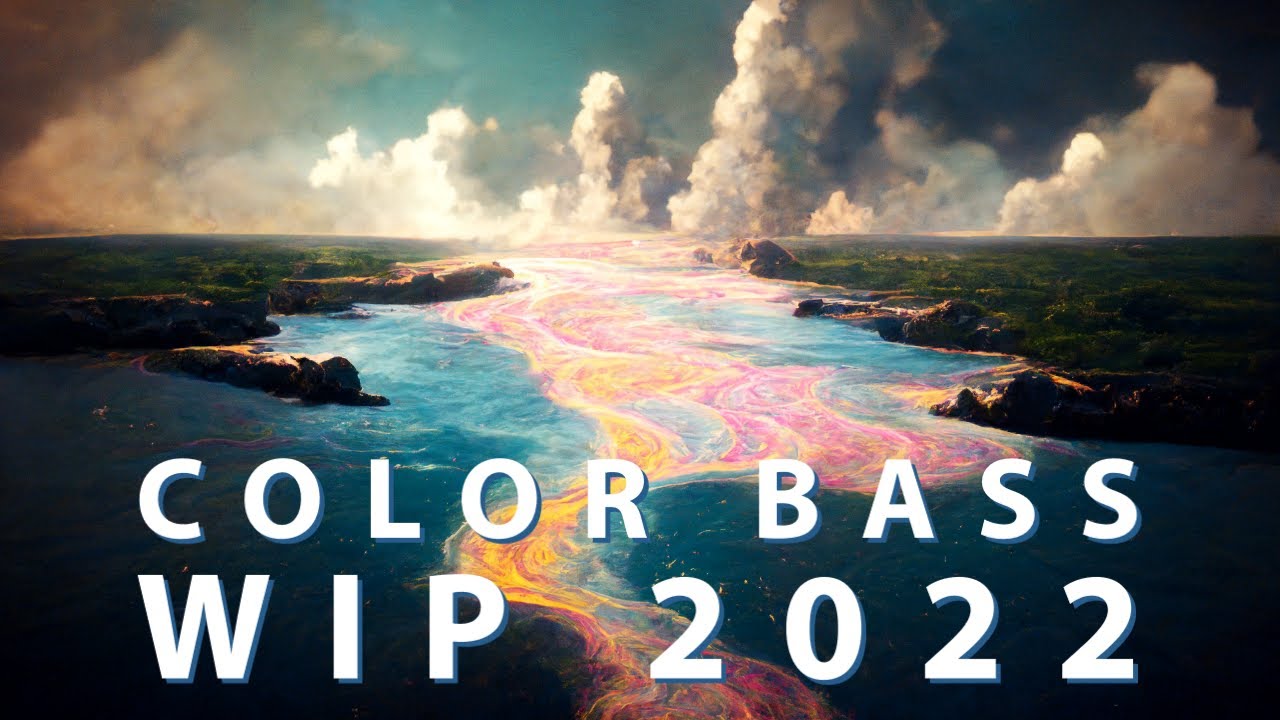 Color Bass WIP 2022 - YouTube