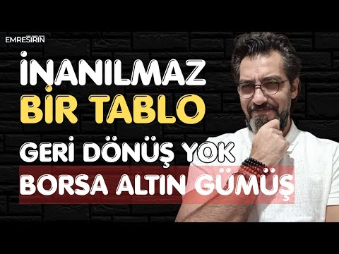İNANILMAZ BİR TABLO! GERİ DÖNÜŞ YOK | Emre ŞİRİN  #borsa #altın #dolar #ekonomi 