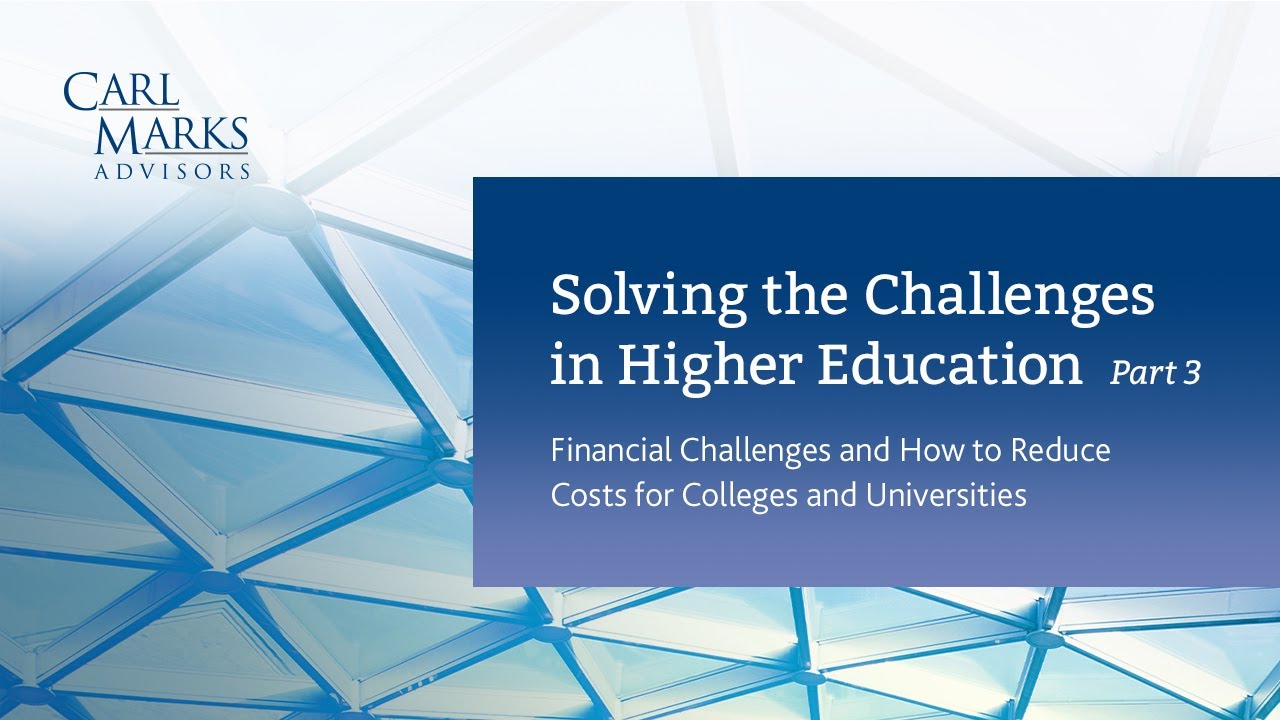 Financial Challenges and How to Reduce Costs for Colleges and ...