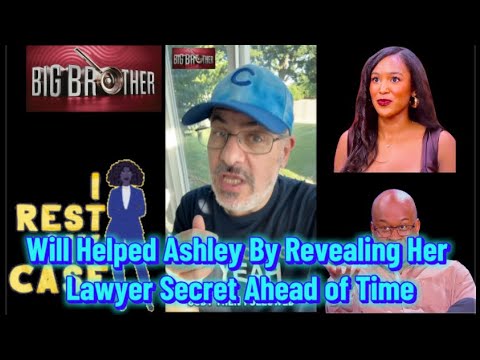 Will Helped Ashley By Revealing Her Lawyer Secret to the Big Brother 27 Jury Ahead of Time