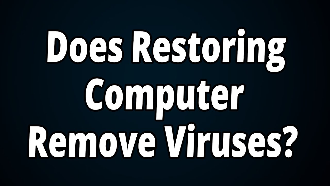 Does System Restore Get Rid of Viruses? - YouTube