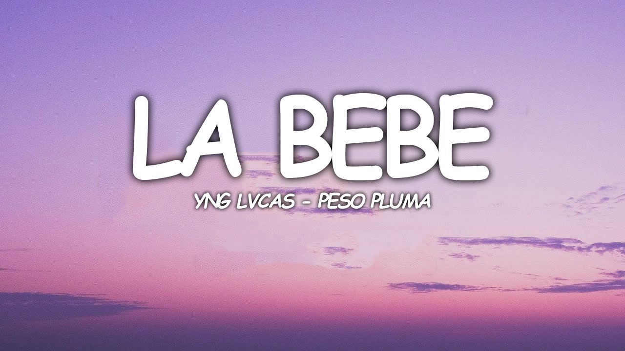 Yng Lvcas - La Bebe (Letra/Lyrics) - YouTube