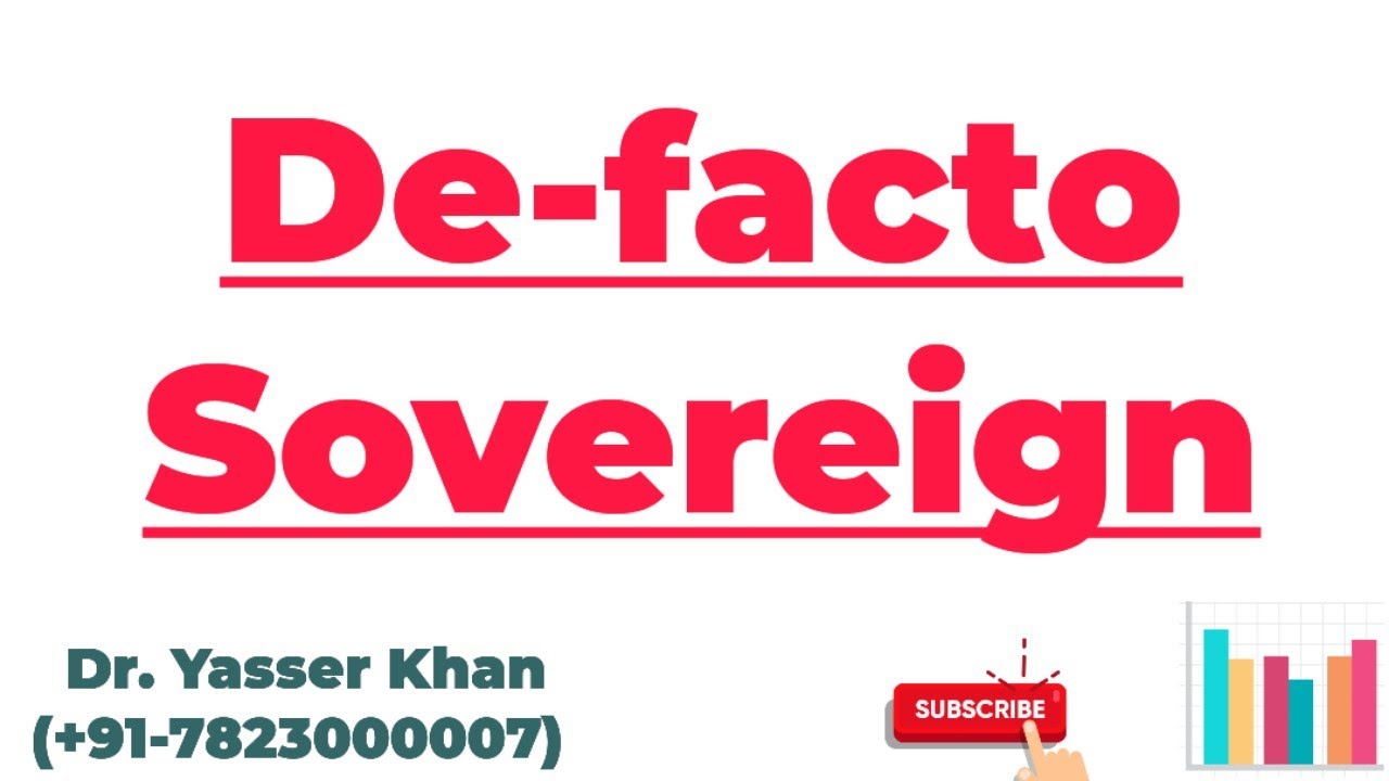 De-facto Sovereign | De Facto Sovereignty | Meaning Of De Facto ...