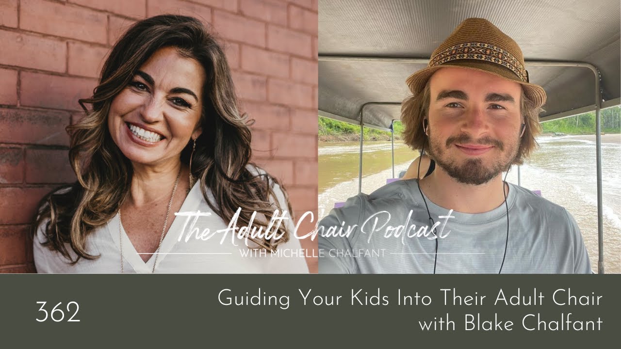 Guiding Your Kids Into Their Adult Chair with Blake Chalfant - YouTube