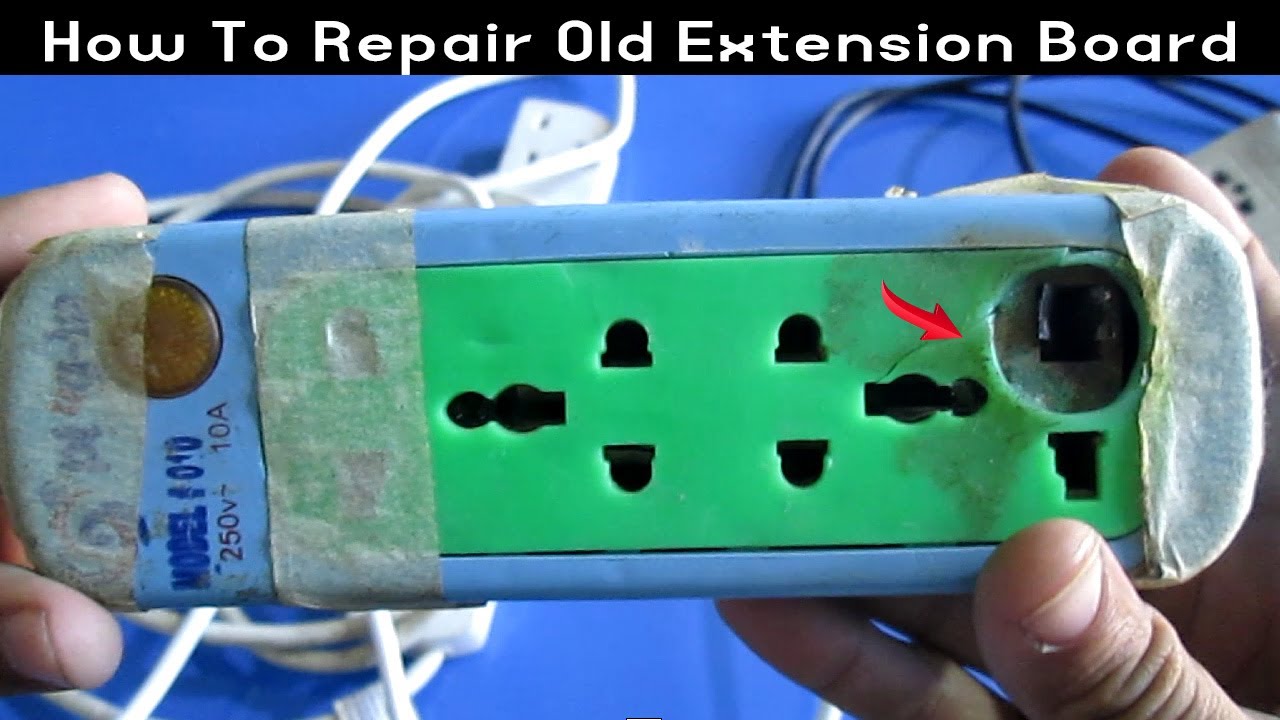 How To Repair Old Extension Board At Home || Extension Board || Old ...