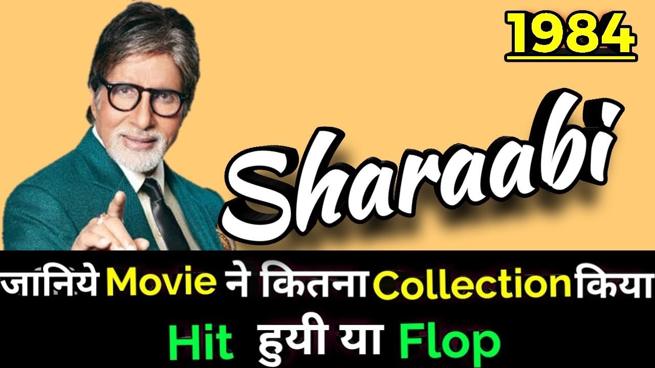 Amitabh Bachchan SHARAABI 1984 Bollywood Movie LifeTime WorldWide Box ...