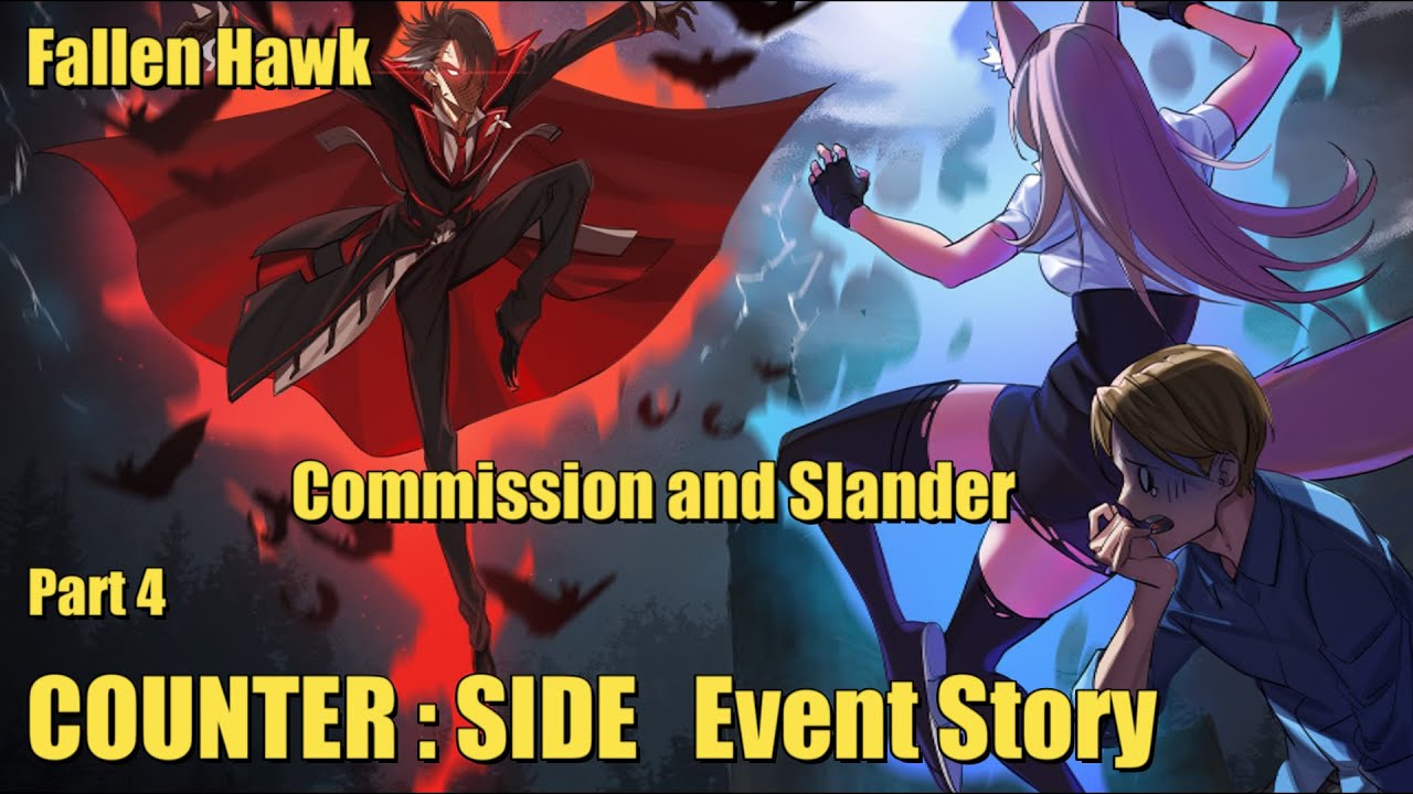 Fallen Hawk | Commission and Slander | Part 4 [END] | Counter:Side ...