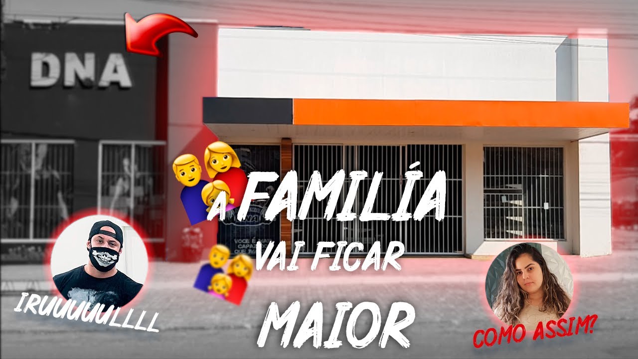 A FAMÍLIA VAI FICAR BEM MAIOR *expansão da DNA Academia* - YouTube