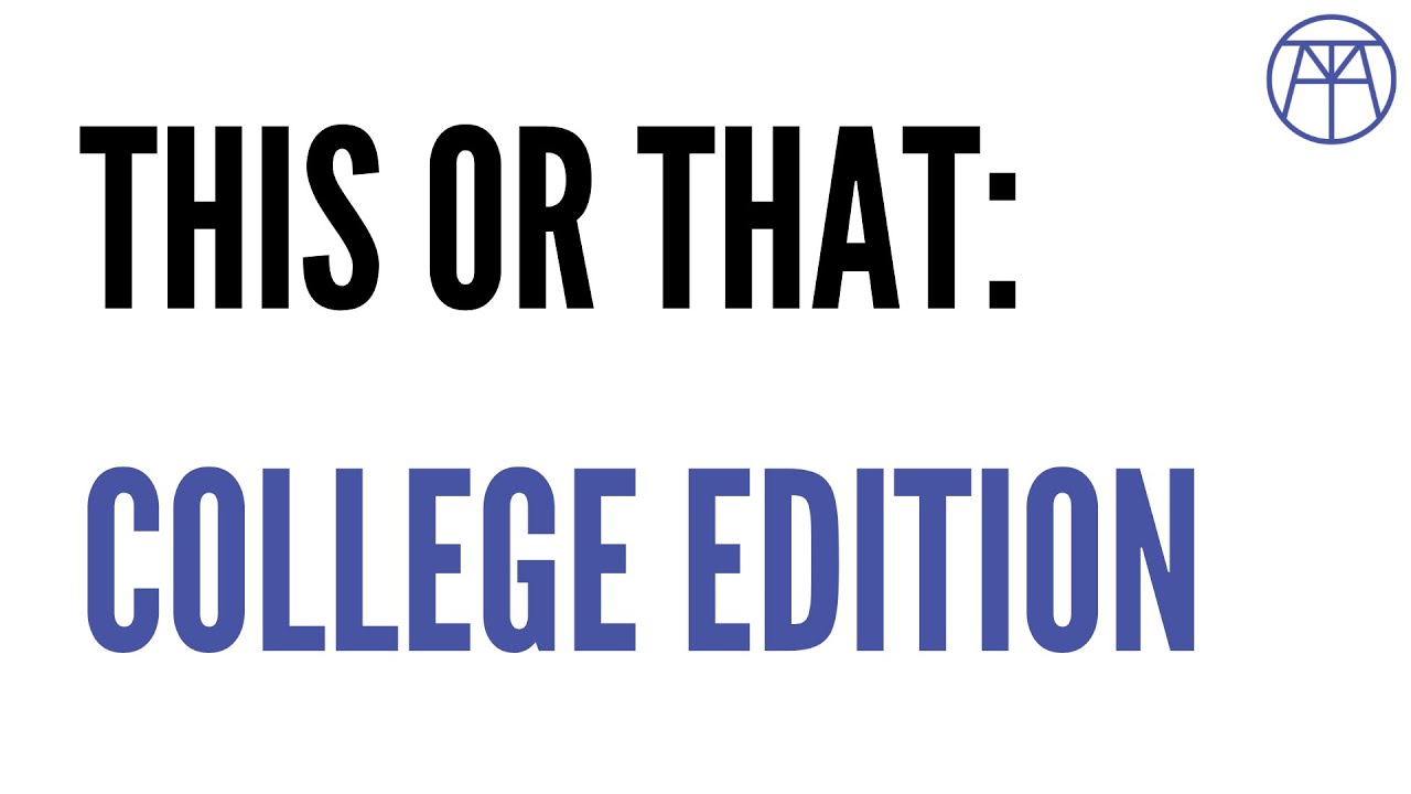 This or That: College Edition - YouTube
