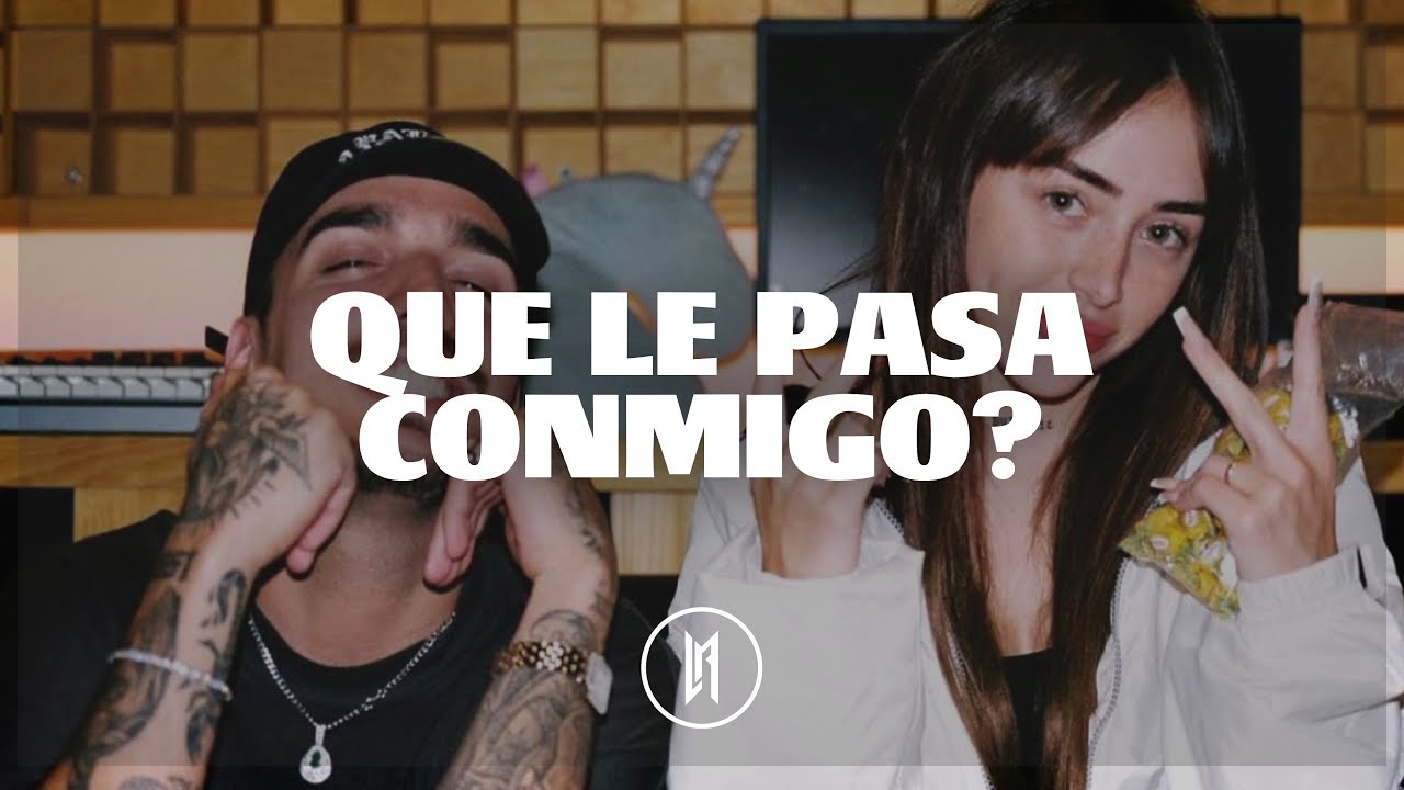 Nicki Nicole, Rels B - Qué Le Pasa Conmigo? (Letra) - YouTube