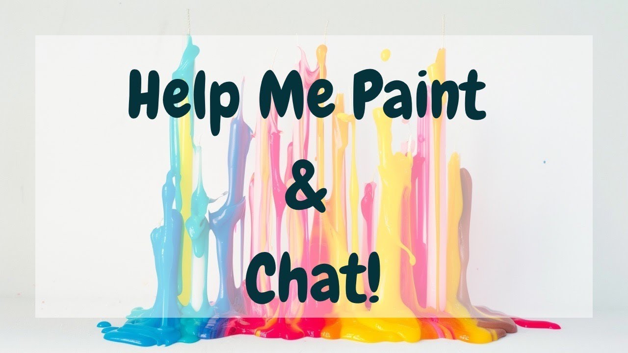 Help Me Paint and Chat! Stay Connected Y’all! - YouTube