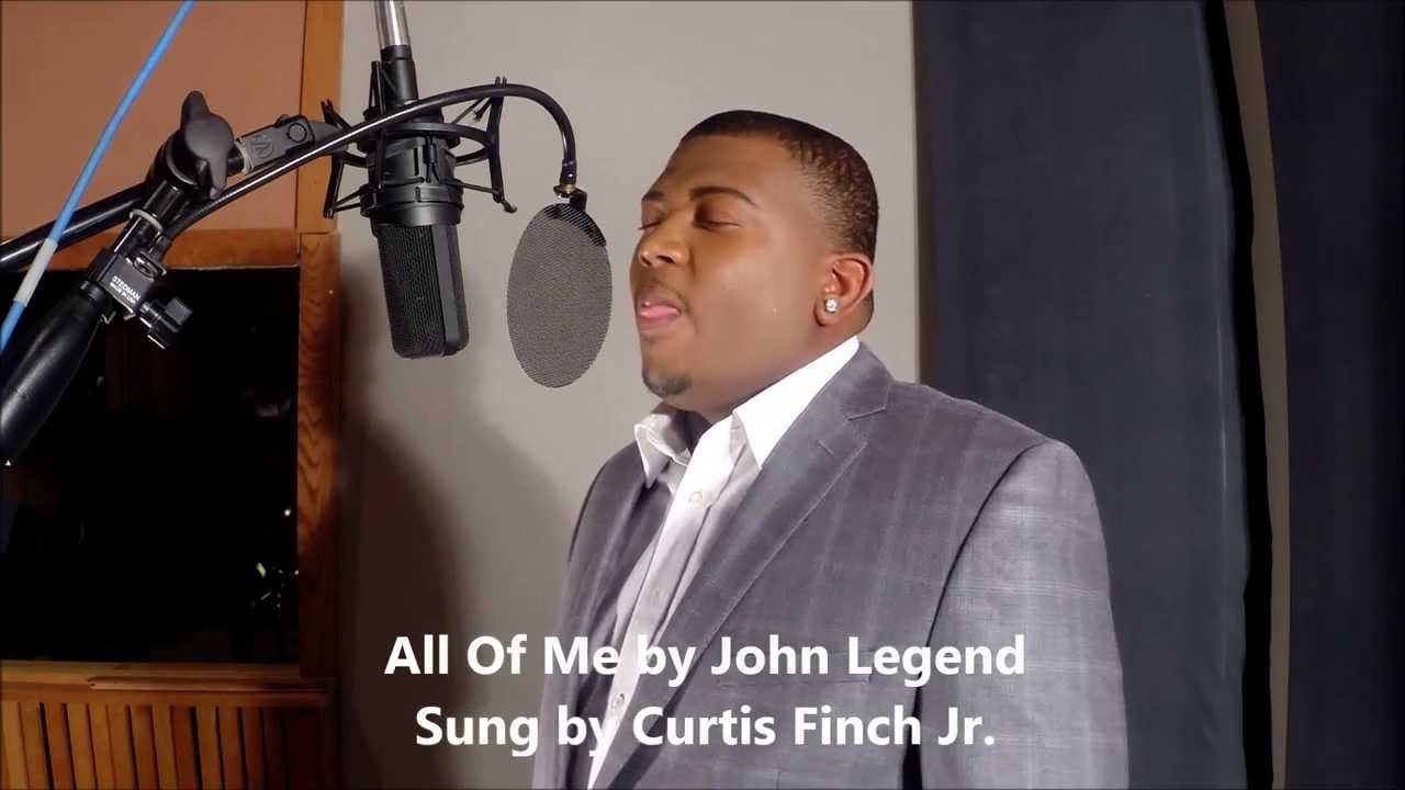 Curtis Finch Jr - All Of Me by John Legend - YouTube