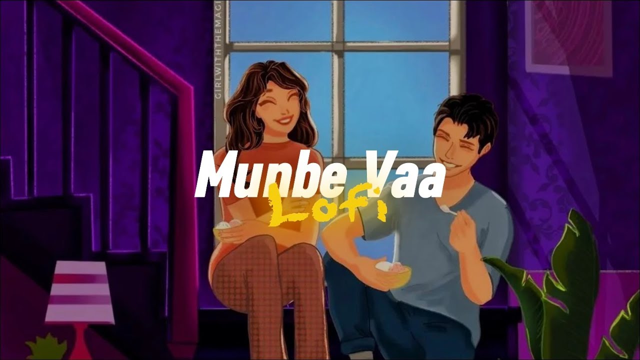 Munbe Vaa Lofi Lyrics | Sillunu Oru Kadhal | Shreya Ghoshal | AR Rahman ...