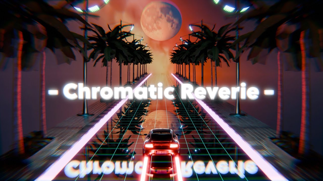 Chromatic Reverie - Album - [Synthwave, Dreamwave, Vaporwave ...