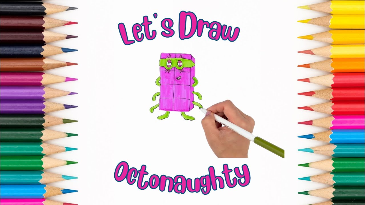 Let’s Draw Numberblocks: Octonaughty - YouTube