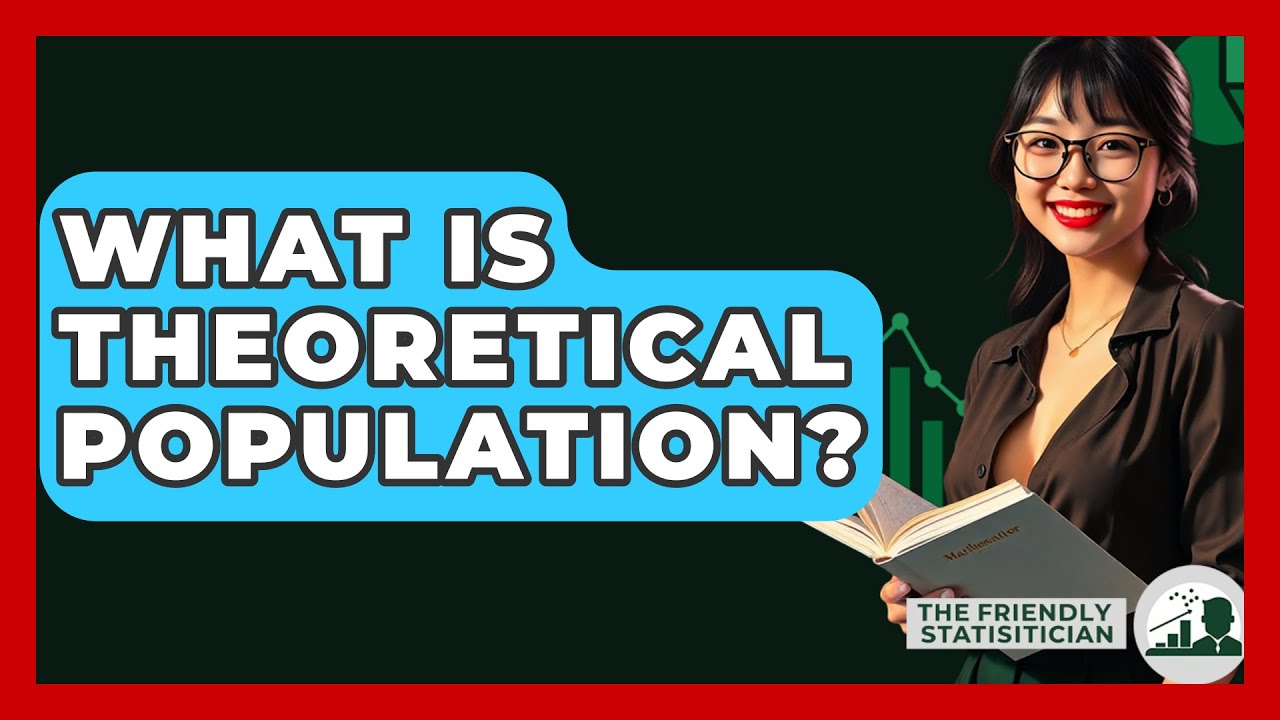 What Is Theoretical Population? - The Friendly Statistician - YouTube
