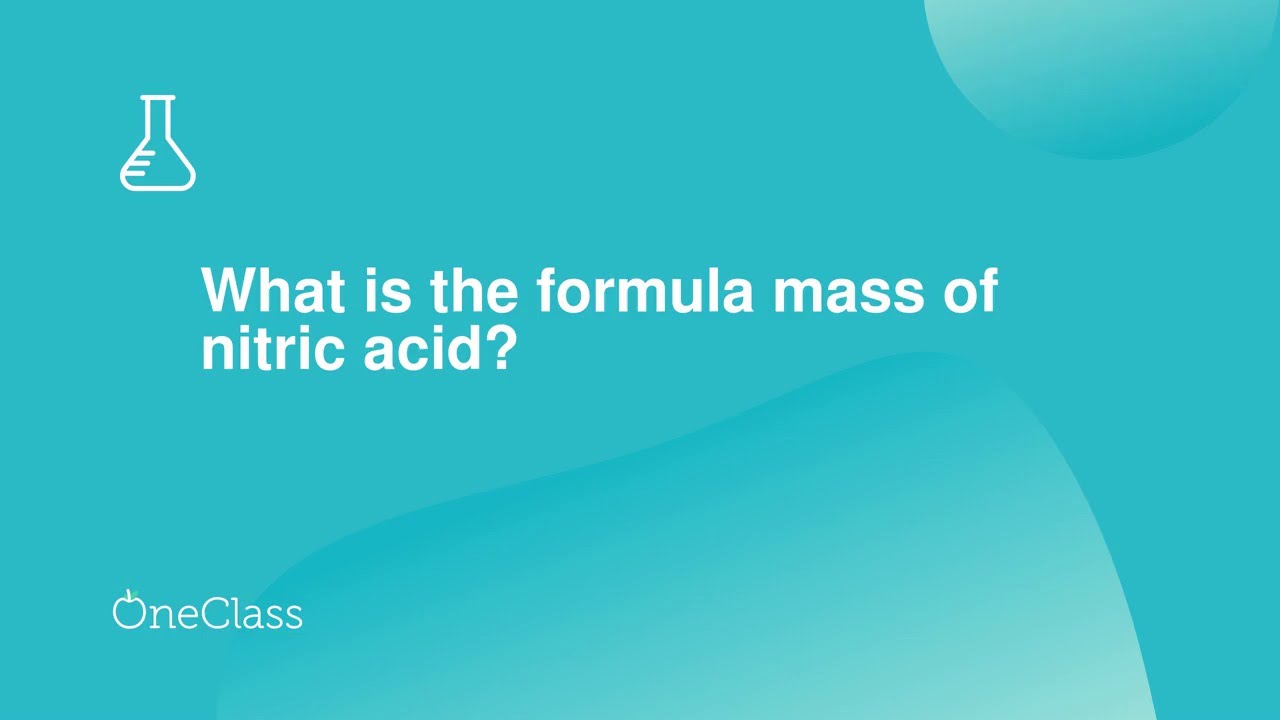 What is the formula mass of nitric acid? - YouTube