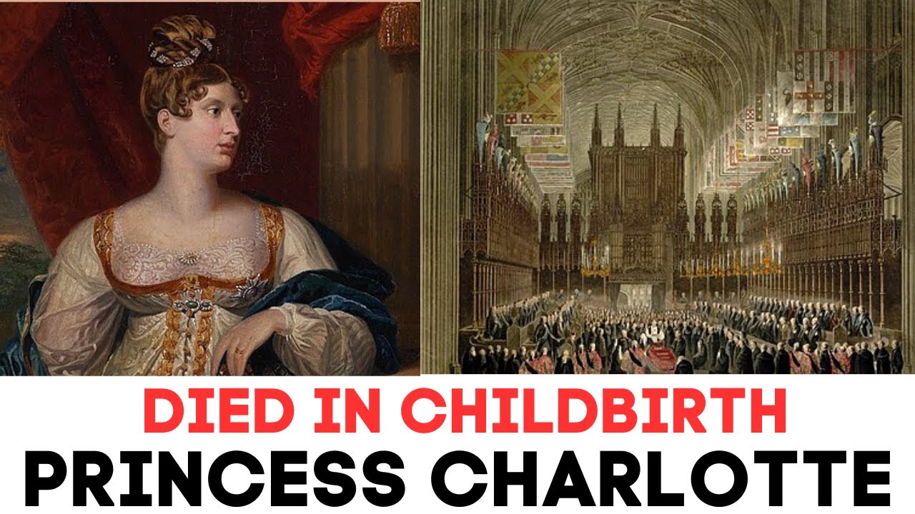 The Princess Who DIED During CHILDBIRTH | Princess Charlotte of Wales ...