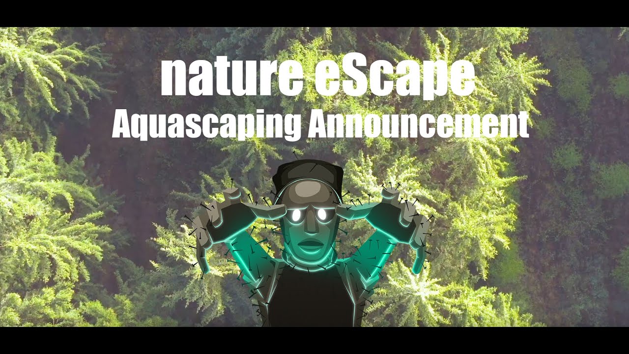 nature eScape /// First video announcement /// Your new Aquascaping ...