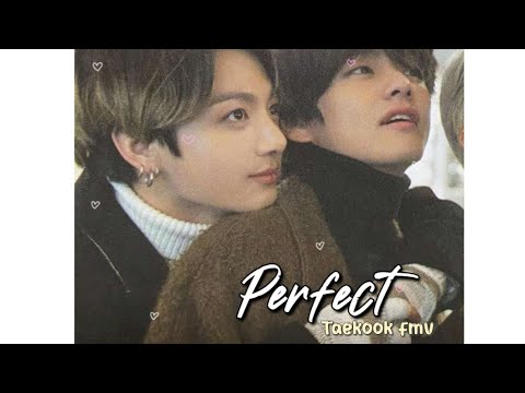 Taekook; Perfect [fmv]