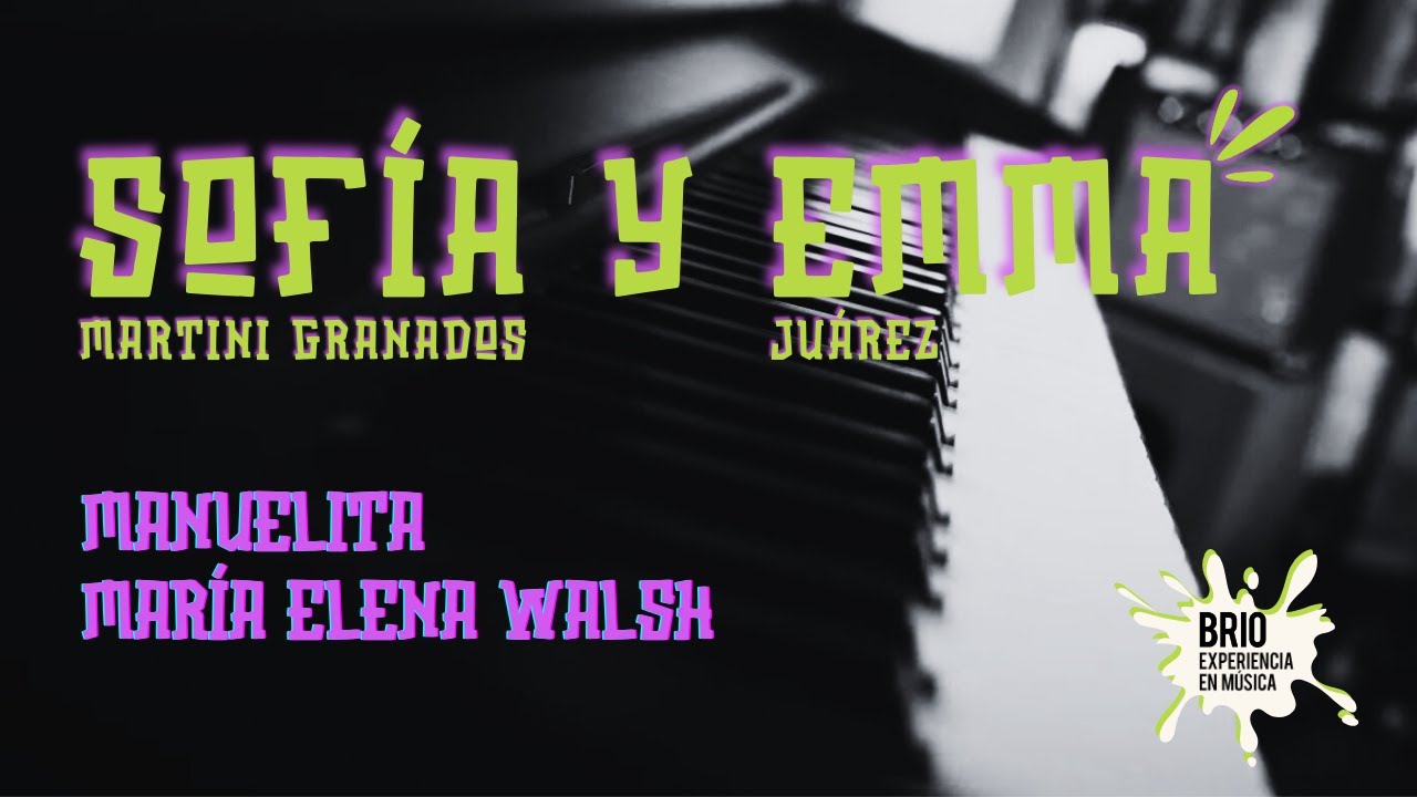 MANUELITA, POR EMMA JUÁREZ Y SOFÍA MARTINI GRANADOS - YouTube