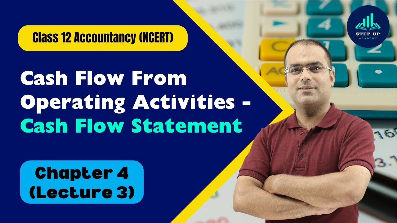 Cash Flow From Operating Activities - Cash Flow Statement Ch 4 (L 3 ...