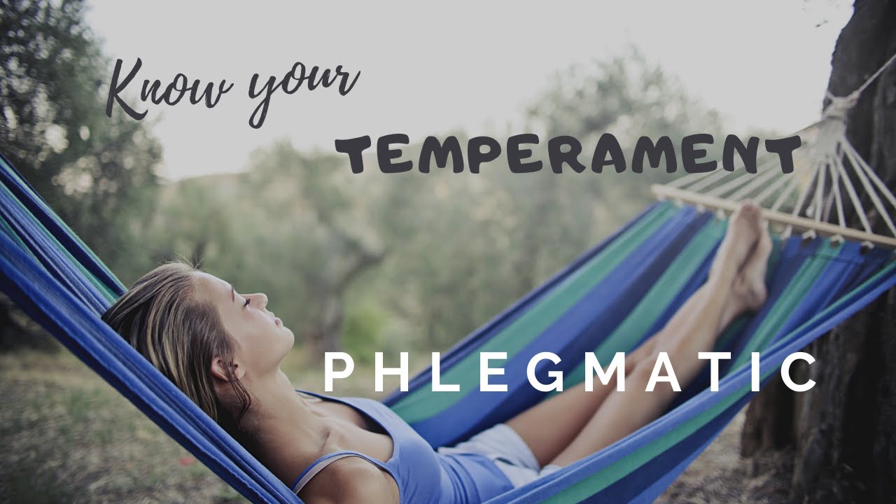 Know Your Personality: Phlegmatic Temperament - YouTube