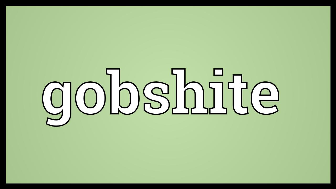 Gobshite Meaning - YouTube